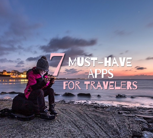 7 Must-Have Apps for Travelers – tefltravelling